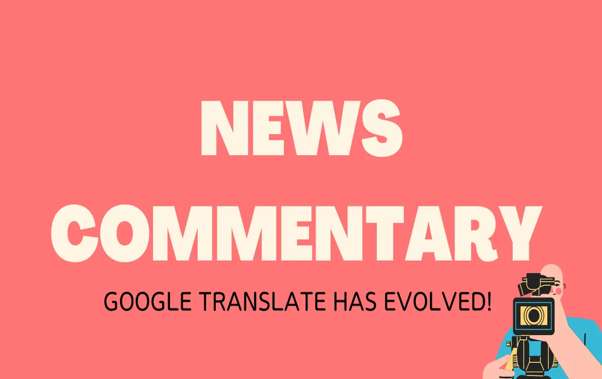 [News Commentary] Google Translate Has Come So Far | The Age of AI ...